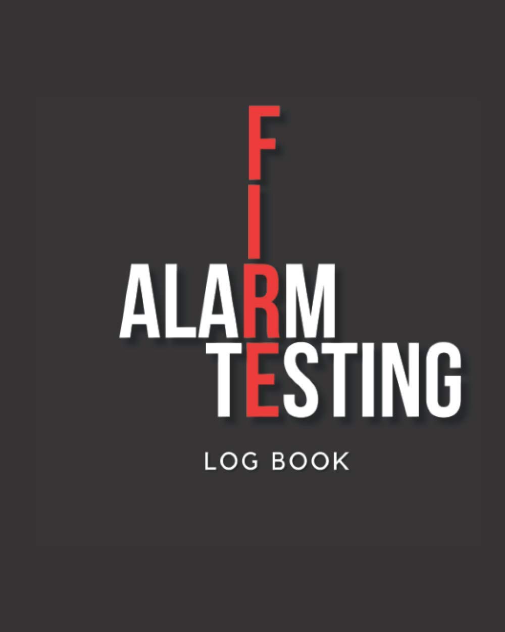 Fire Alarm Testing Log Book: Security Alarms Inspection Log - Flame ...