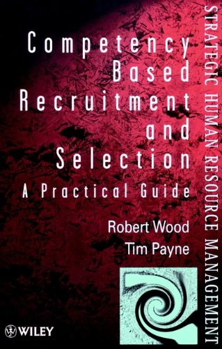 Competency-Based Recruitment and Selection (Wiley Series in Strategic ...