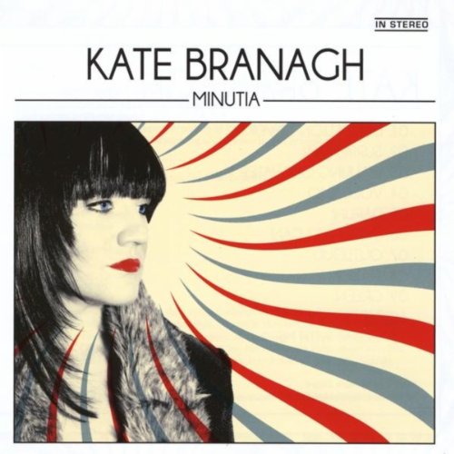 Amazon Music - Kate BranaghのMinutia - Amazon.co.jp