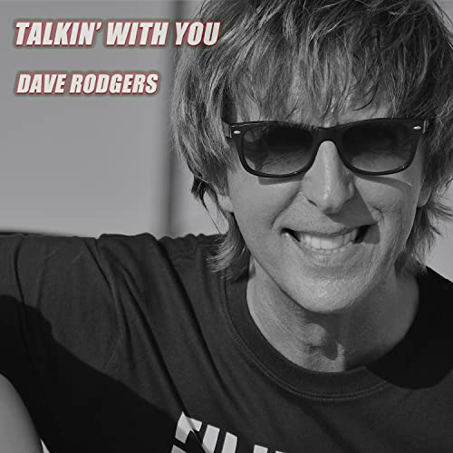 Écouter Talkin' with You par Dave Rodgers sur Amazon Music Unlimited