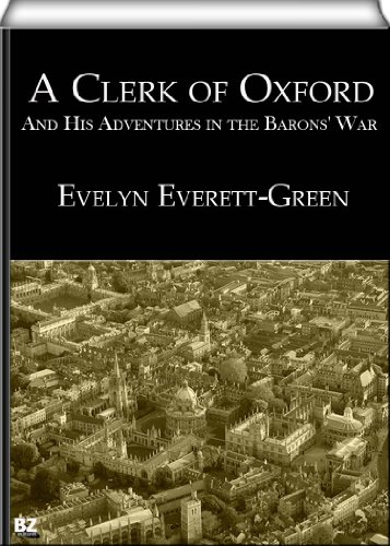 A Clerk of Oxford - Kindle edition by Everett-Green, Evelyn ...