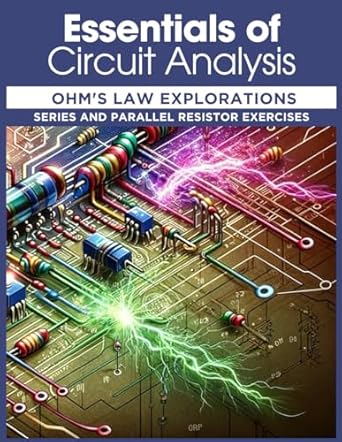 Essentials of Circuit Analysis: Ohm's Law Explorations: Series and ...