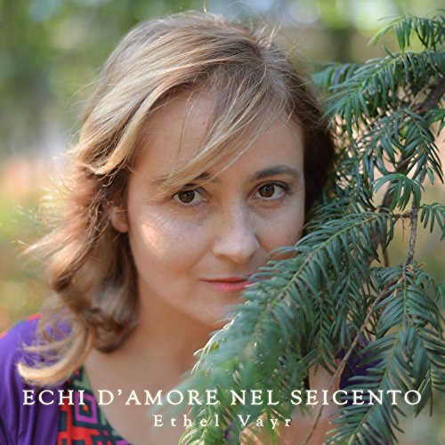 Echi d'amore nel seicento by Ethel Vayr on Amazon Music - Amazon.com