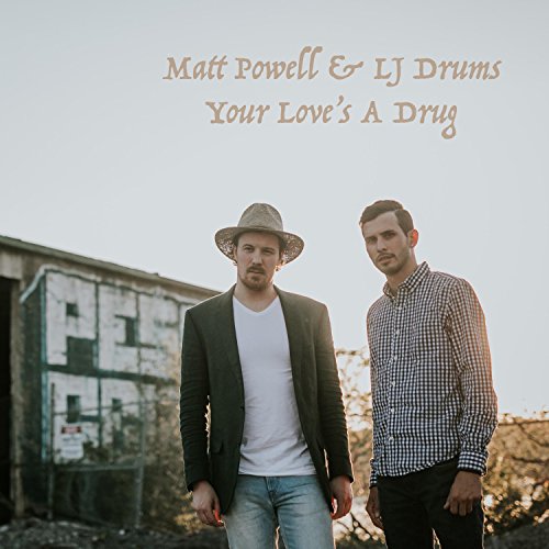 Écouter Your Love's a Drug par Matt Powell & LJ Drums sur Amazon Music ...
