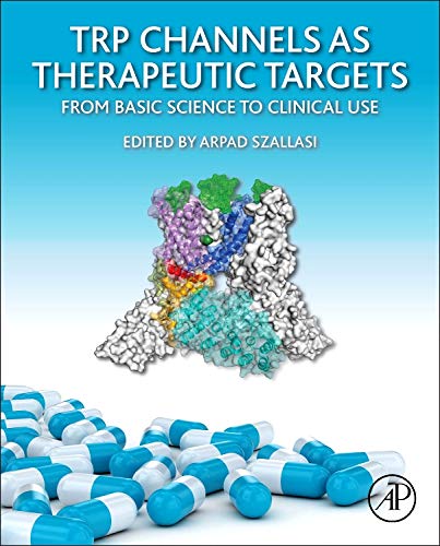 TRP Channels as Therapeutic Targets: From Basic Science to Clinical Use ...