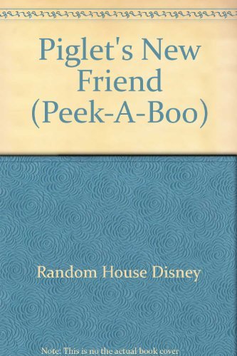 Piglet's New Friend (Peek-a-Boo): RH Disney: 9780736420532: Amazon.com ...