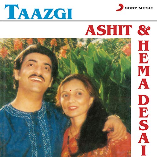 Play Taazgi by Ashit Desai & Hema Desai on Amazon Music
