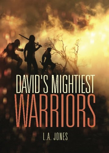 David's Mightiest Warriors: Jones, L.A.: 9781629942865: Amazon.com: Books