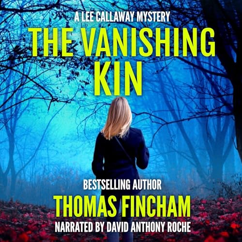 Amazon.com: The Vanishing Kin: Lee Callaway, Book 11 (Audible Audio Edition): Thomas Fincham ...