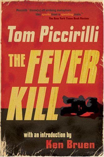 The Fever Kill: Tom Piccirilli: 9780976921745: Amazon.com: Books