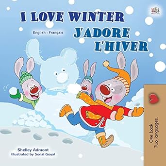 I Love Winter (English French Bilingual Book for Kids) (English French ...
