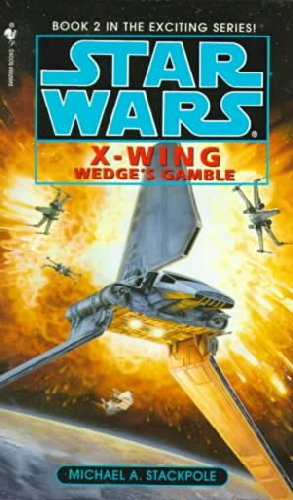 Wedges Gamble X-Wing Star Wars: Stackpole, Michael A.: Amazon.com: Books