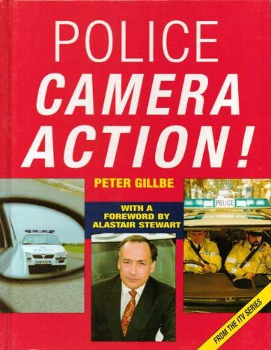 "Police, Camera, Action!": Peter Gillbe: 9780091851873: Amazon.com: Books