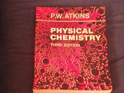 Physical Chemistry. Third Edition. by Atkins, P W