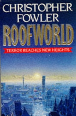 Roofworld by Christopher Fowler (1989-09-21): Christopher Fowler ...