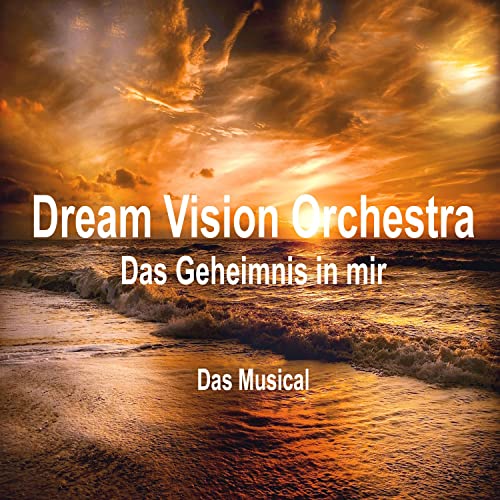 Amazon.co.jp: Das Geheimnis in mir : DREAM VISION ORCHESTRA: デジタルミュージック