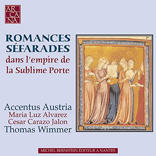 Romances séfarades: Dans l'empire de la Sublime Porte de Accentus ...