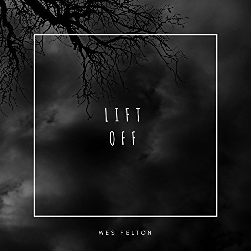 Lift Off by Wes Felton on Amazon Music - Amazon.com