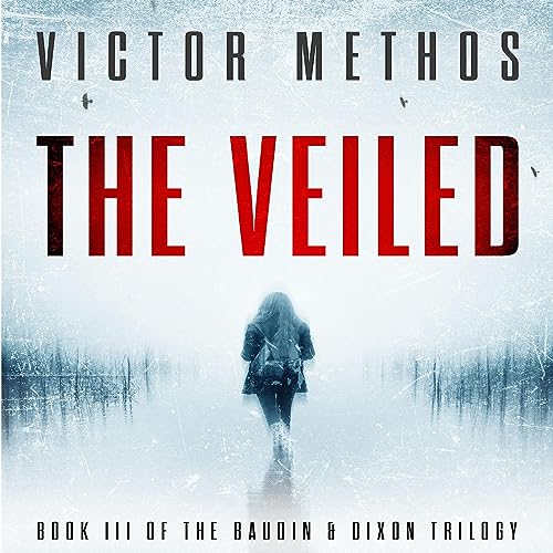 Amazon.com: The Veiled: The Baudin & Dixon Trilogy, Book 3 (Audible Audio Edition): Victor ...