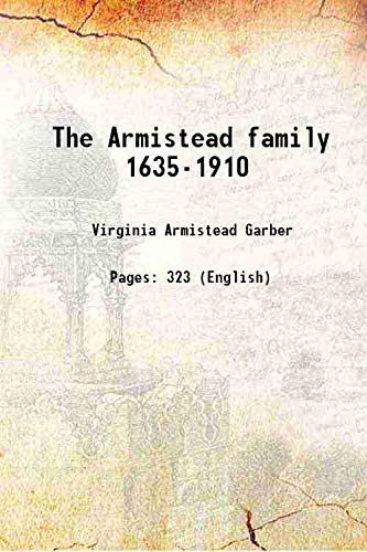 Amazon.in: Buy The Armistead family 1635-1910 1910 Book Online at Low ...