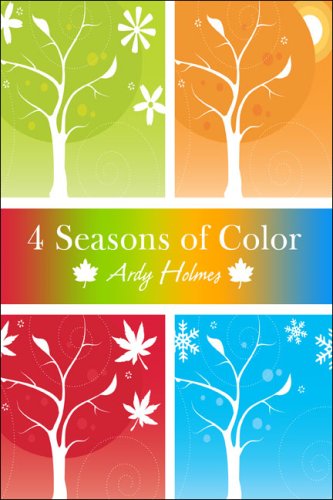 4 Seasons of Color: Holmes, Ardy: 9781424172498: Amazon.com: Books