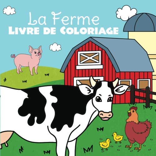 La Ferme - Livre de Coloriage: Cahier de Dessin pour Enfants dès 2 ans ...