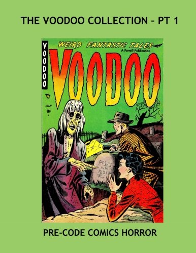 The Voodoo Collection - Pt 1: Exciting Pre-Code Horror - All Stories ...
