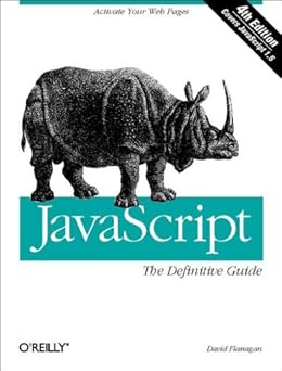 JavaScript: The Definitive Guide: The Definitive Guide, 4th Edition ...