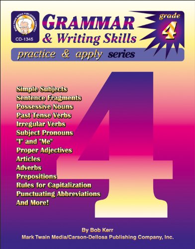 Grammar & Writing Skills, Grade 4 (Practice & Apply): Kerr, Bob ...