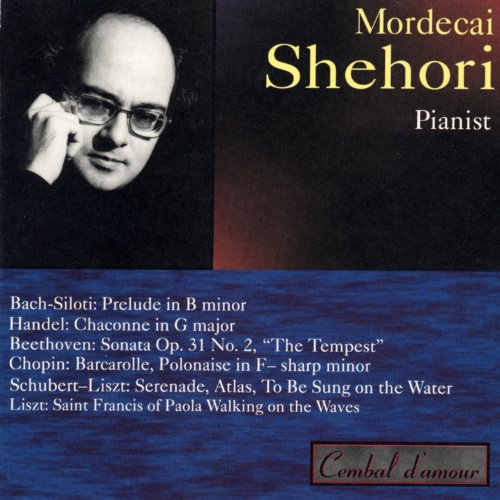 Amazon.com: Mordecai Shehori Plays Bach-Siloti, Handel, Beethoven ...