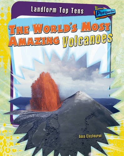 The World's Most Amazing Volcanoes (Landform Top Tens) : Claybourne ...