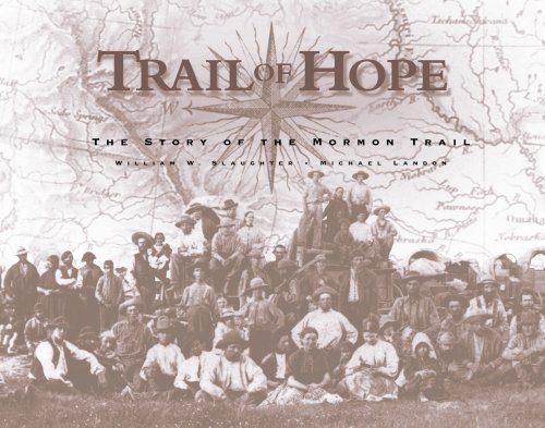 Trail of Hope: The Story of the Mormon Trail: Amazon.co.uk: Slaughter ...
