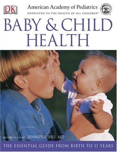 American Academy of Pediatrics Baby and Child Health: Jennifer Shu ...