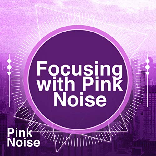 Amazon Music - Pink NoiseのFocusing with Pink Noise - Amazon.co.jp