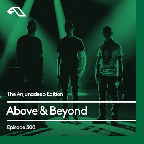 Écouter The Anjunadeep Edition 500 with Above & Beyond (DJ Mix) de Above & Beyond sur Amazon ...