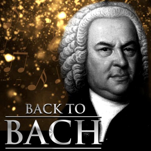 Amazon.com: Back to Bach : Johann Sebastian Bach: Digital Music