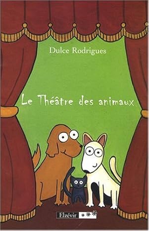 Le Theatre des Animaux : Rodrigues, Dulce, Dias, Patricia: Amazon.fr ...