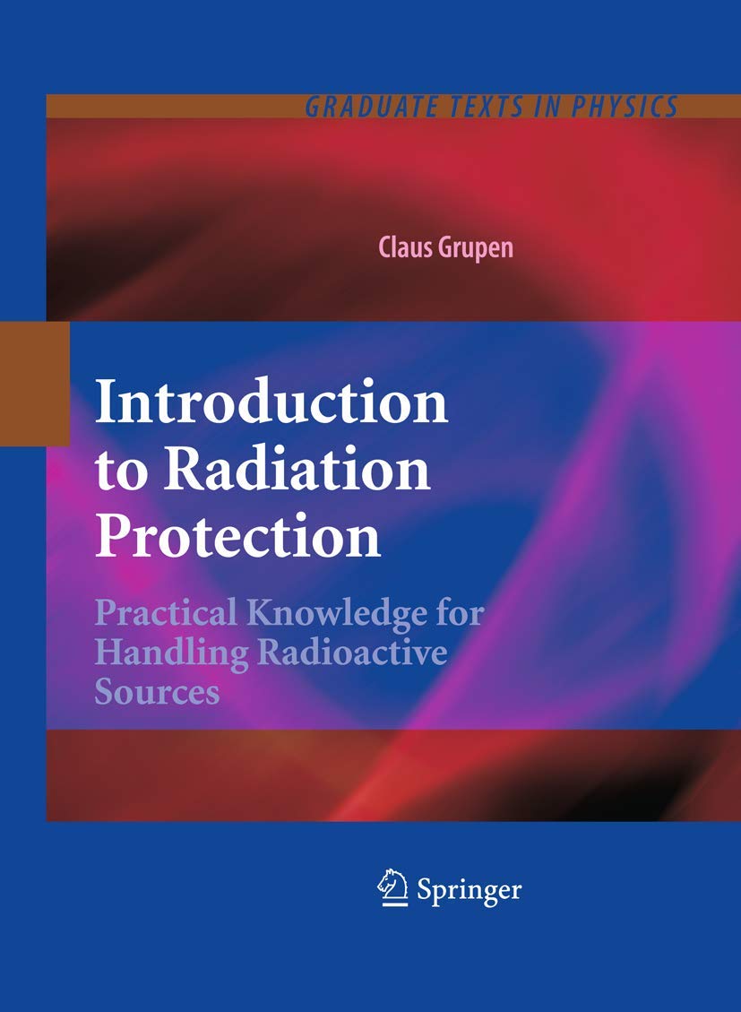 Introduction to Radiation Protection: Practical Knowledge for Handling ...