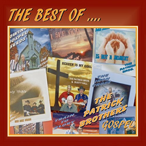 Play The Best of the Patrick Brothers (Gospel) by The Patrick Brothers ...