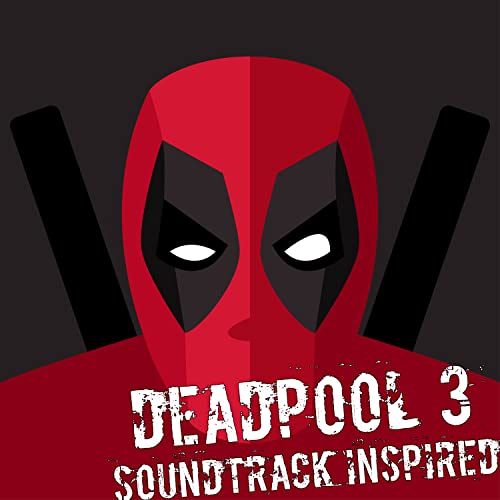 Play Deadpool 3 Soundtrack (Inspired) by VARIOUS ARTISTS on Amazon Music