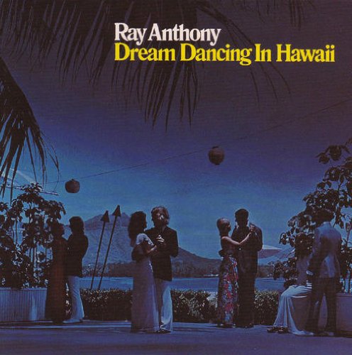 Anthony, Ray - Dream Dancing in Hawaii - Amazon.com Music