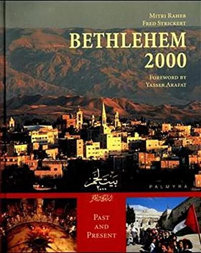 Bethlehem 2000: Past and Present : Raheb, Mitri, Strickert, Fred ...