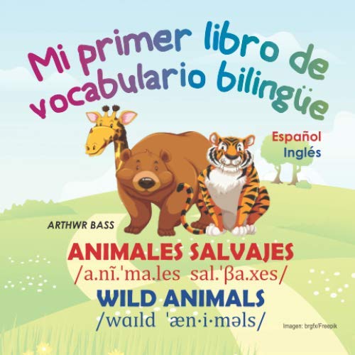 Animales Salvajes. Wild Animals: Mi primer libro de vocabulario ...