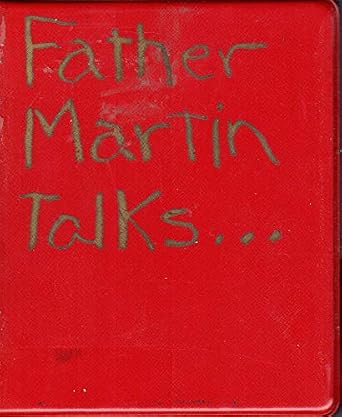 Father Martin Talks...Chalk Talk on Alcoholism, Symptoms of Sobriety ...