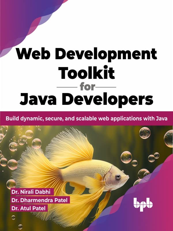 Web Development Toolkit for Java Developers: Build dynamic, secure, and ...