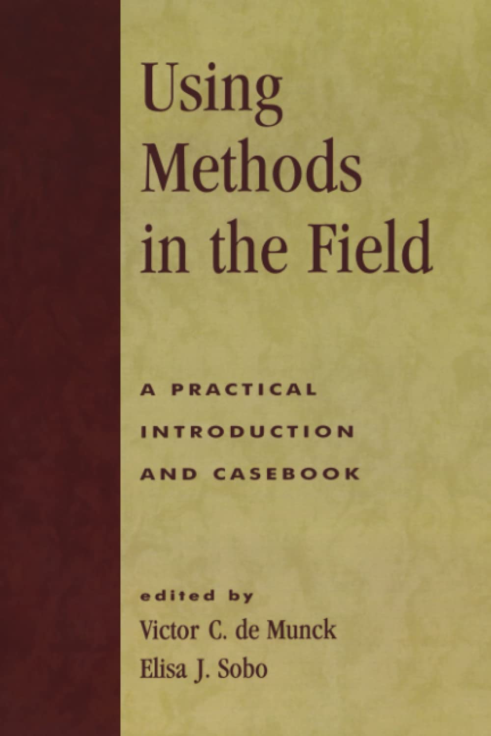 Using Methods in the Field: A Practical Introduction and Casebook: de ...