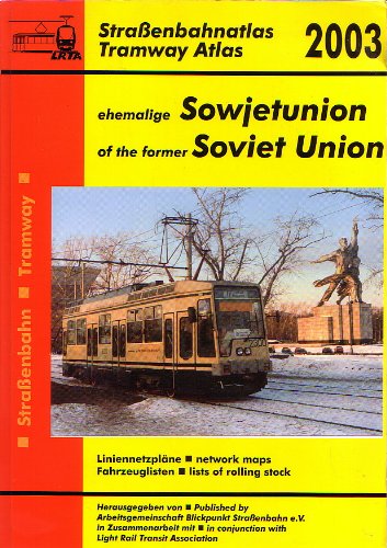 Straßenbahnatlas ehemalige Sowjetunion 2003 /Tramway Atlas of the ...