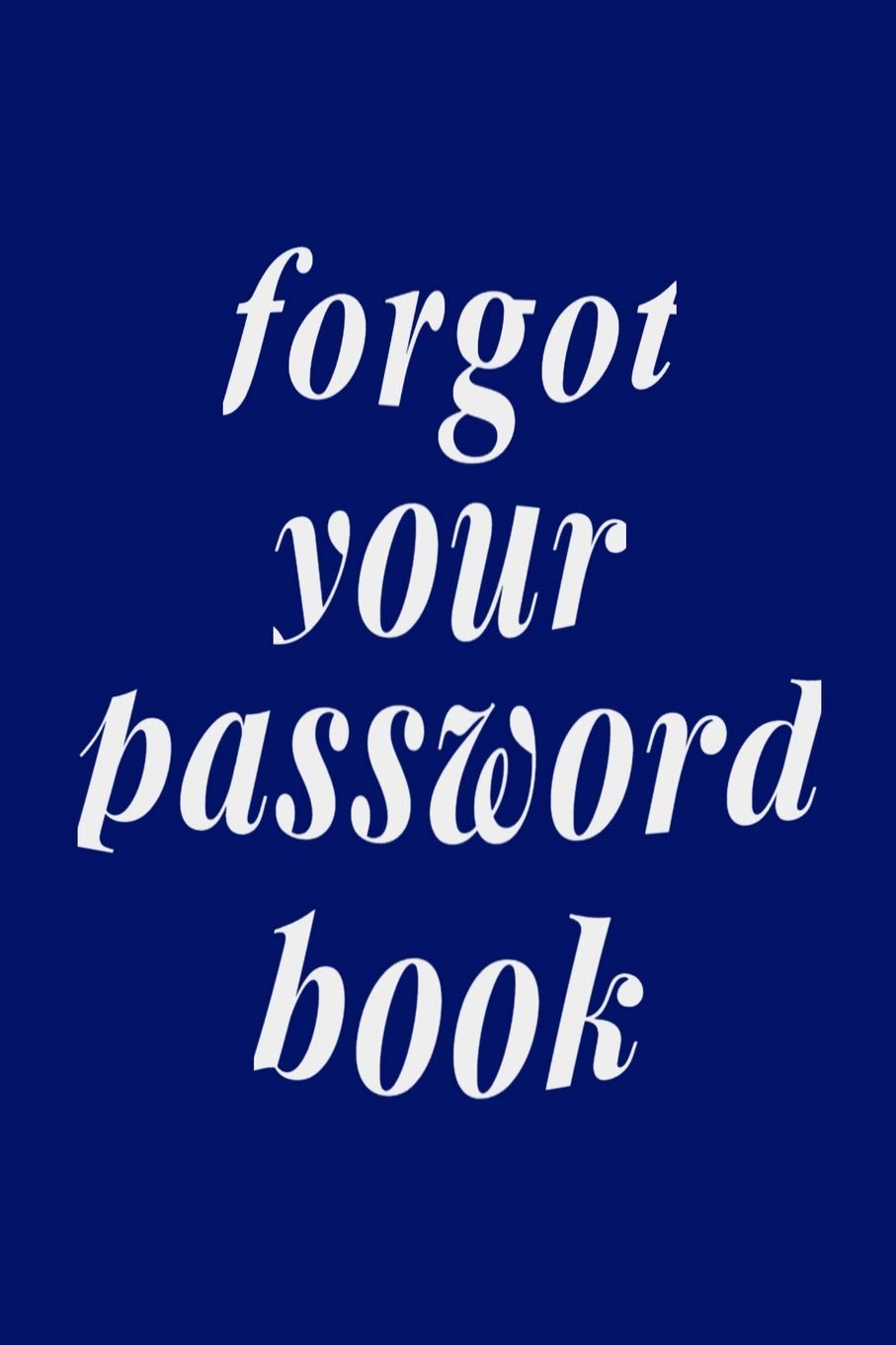 Amazon.com: Forgot Your Password Book: Internet Password Logbook With ...
