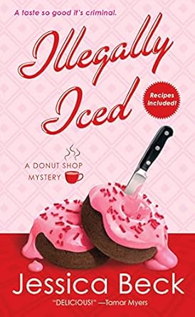 Amazon.com: Illegally Iced: A Donut Shop Mystery (Donut Shop Mysteries ...