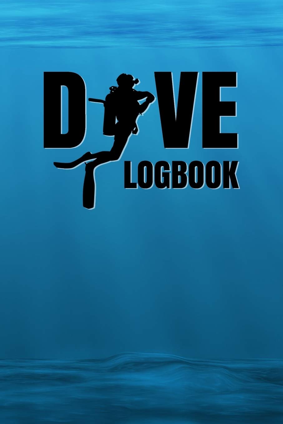 Dive Logbook: Premium Scuba Diving Logbook - Diver Journal - 6" x 9 ...